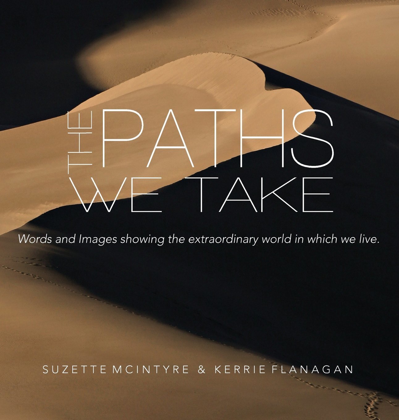 The Paths We Take: A Words & Images Coffee Table Book by Kerrie L ...
