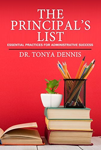 The Principal's List: Essential Practices for Administrative Success by ...