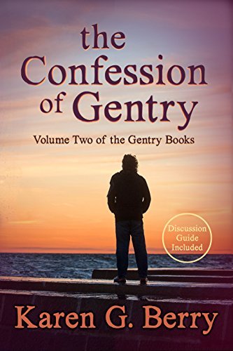 The Confession of Gentry: Volume Two of the Gentry Books by Karen G ...