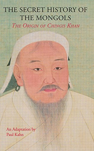 The Secret History of the Mongols: The Origin of Chingis Khan by Paul ...