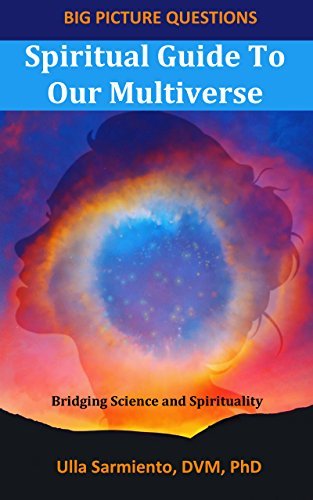 Spiritual Guide To Our Multiverse by Ulla Sarmiento | Goodreads