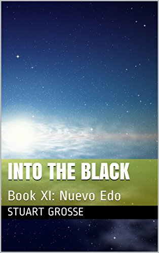 Nuevo Edo (Into the Black, #11 ) by Stuart Grosse | Goodreads