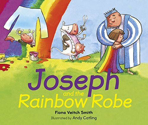Joseph and the Rainbow Robe by Fiona Veitch Smith | Goodreads