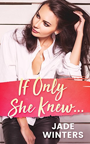 If Only She Knew by Jade Winters | Goodreads