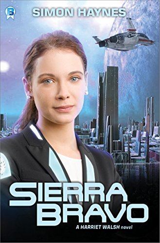 Sierra Bravo (Harriet Walsh, #3) by Simon Haynes | Goodreads