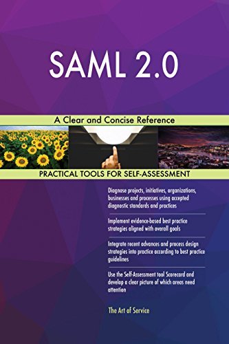 SAML 2.0: A Clear and Concise Reference by Gerardus Blokdyk | Goodreads