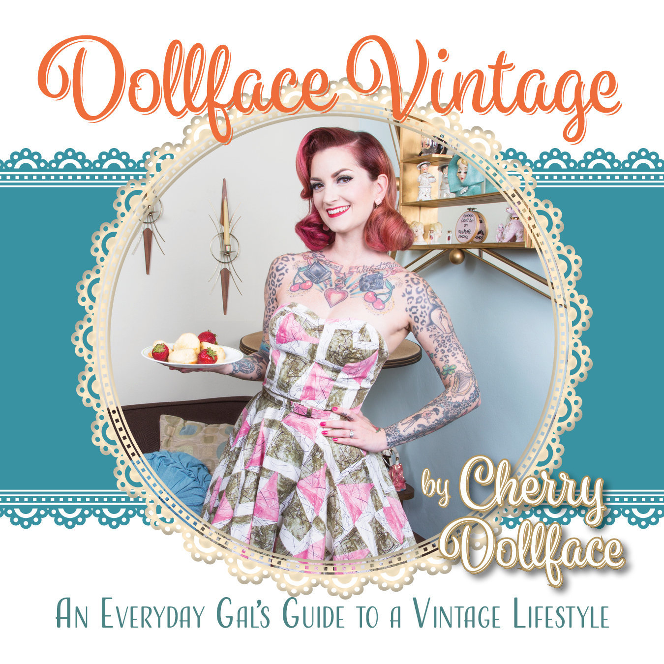 Dollface Vintage: An Everyday Gal's Guide to a Vintage Lifestyle by ...