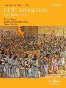 Hitit Savaşçıları by Trevor Bryce | Goodreads