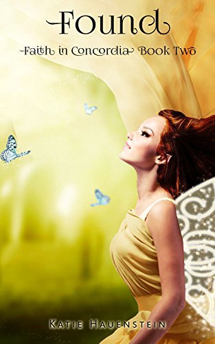 Found (Faith in Concordia Book 2) by Katie Hauenstein | Goodreads