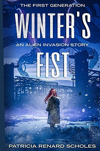 Winter's FIst: An Alien Invasion Series - The First Generation by ...