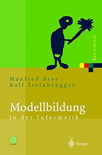 Modellbildung in der Informatik (Xpert.press) by Manfred Broy | Goodreads