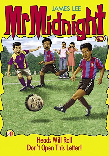 Mr Midnight #46: Heads Will Roll; Don't Open This Letter! by James Lee | Goodreads