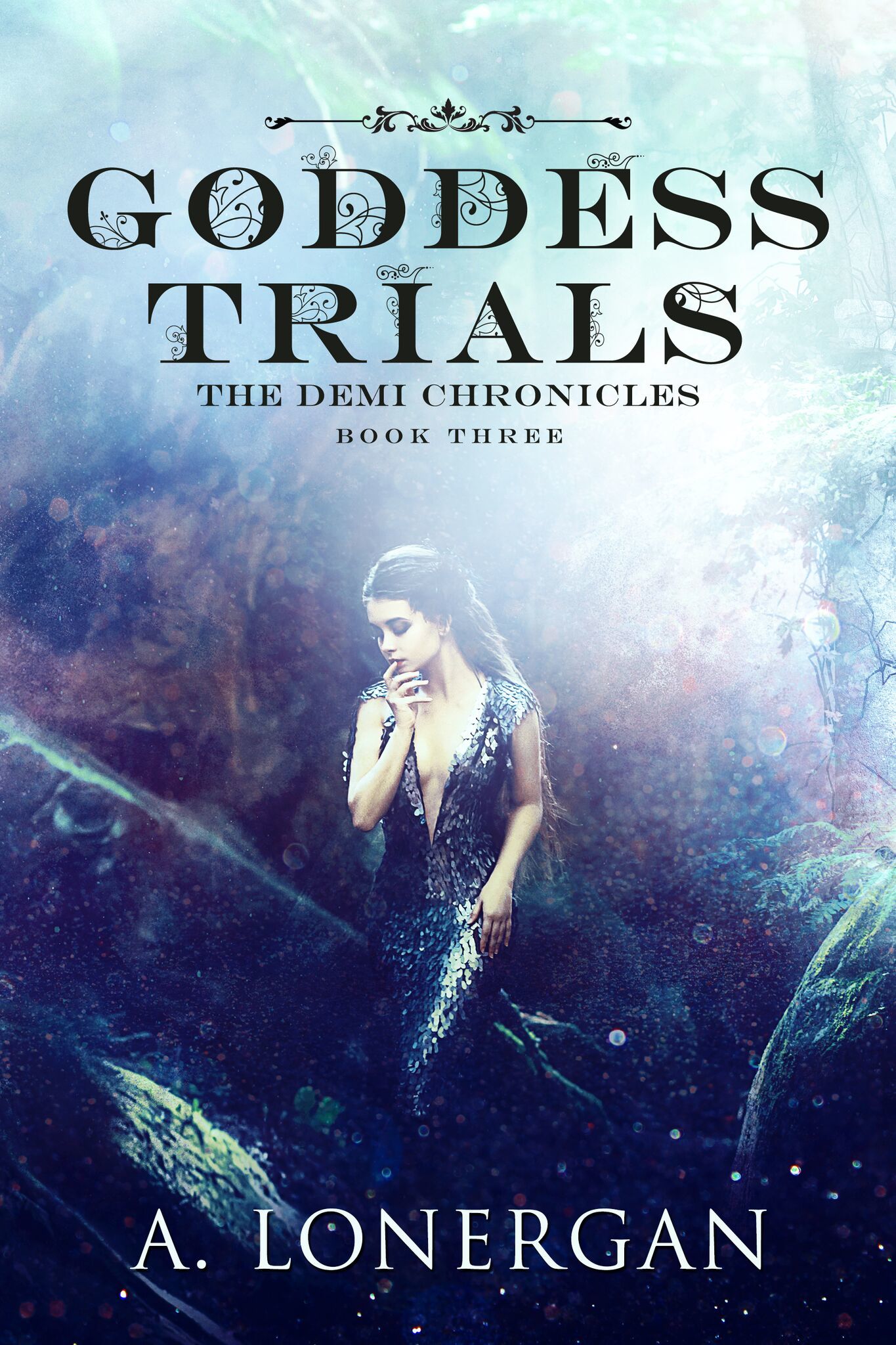 Goddess Trials (The Demi Chronicles #3) by A. Lonergan | Goodreads
