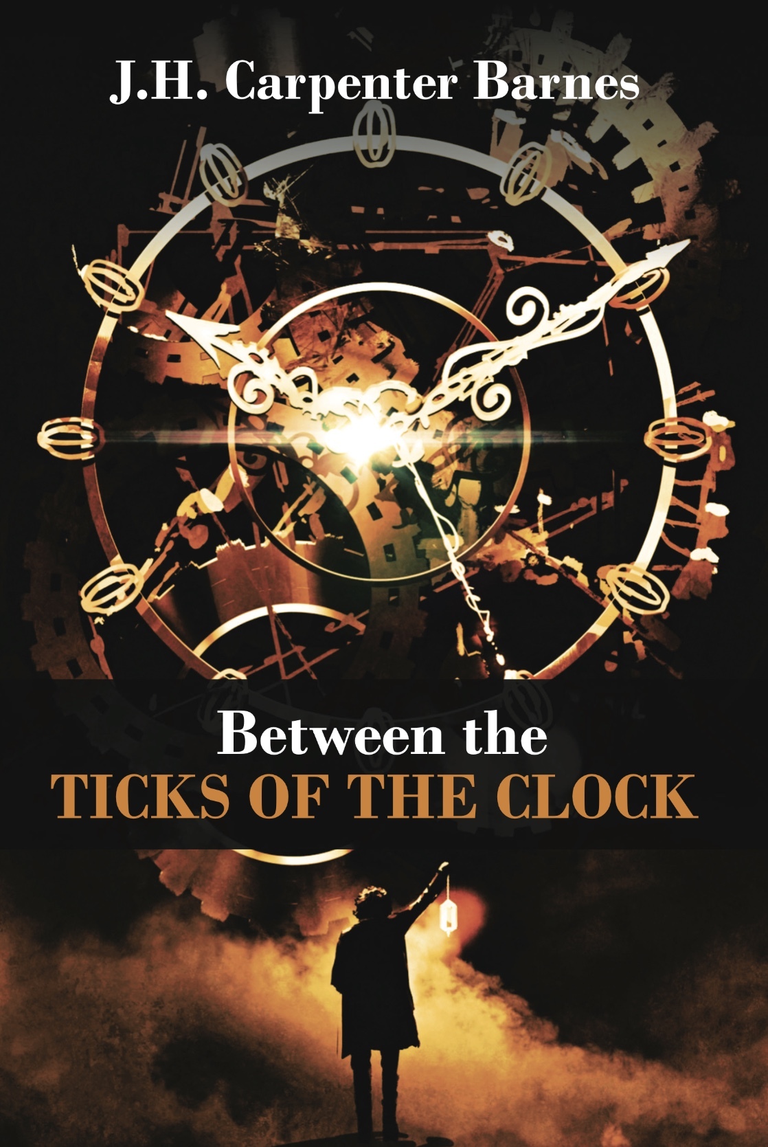 Between the Ticks of the Clock (Vol 1) by J. H. Carpenter Barnes ...