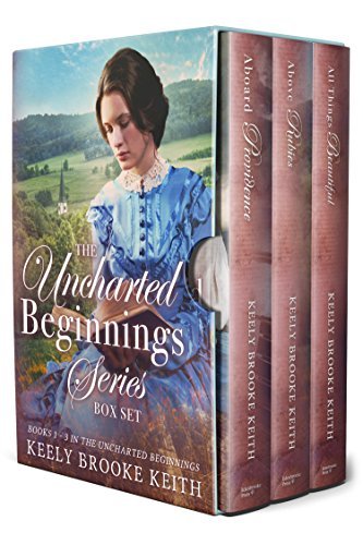 The Uncharted Beginnings Box Set #1-3 by Keely Brooke Keith | Goodreads