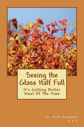 Seeing the Glass Half Full by Paul Sandman | Goodreads