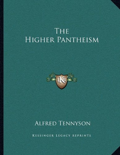The Higher Pantheism by Alfred Tennyson | Goodreads