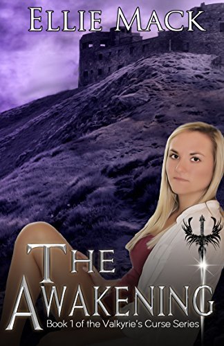 The Awakening: Book 1 of Valkyrie's Curse series by Ellie Mack | Goodreads