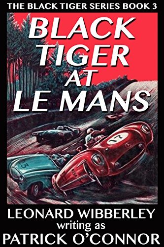 Black Tiger at Le Mans (Black Tiger #3) by Patrick O'Connor | Goodreads
