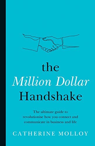 The Million Dollar Handshake: The ultimate guide to revolutionise how ...