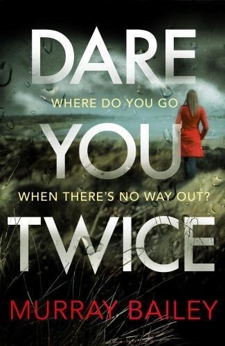 Dare You Twice (Kate Blakemore #2) by Murray Bailey | Goodreads
