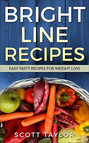 Bright Line Eating Cookbook:Bright Line Eating Cookbook with Quick,Easy ...