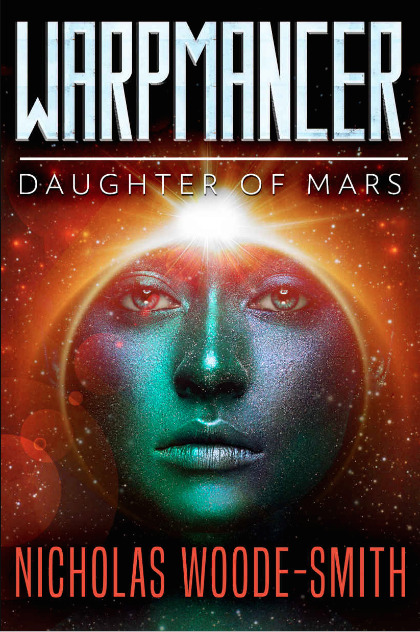 Daughter of Mars (Warpmancer #8) by Nicholas Woode-Smith | Goodreads