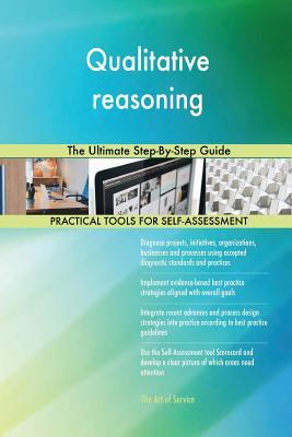 Qualitative reasoning The Ultimate Step-By-Step Guide by Gerardus ...