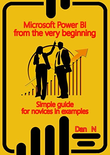 Microsoft Power BI from the very beginning: Simple guide for novices in ...