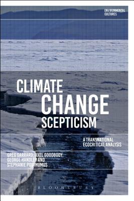 Climate Change Scepticism: A Transnational Ecocritical Analysis by Greg ...