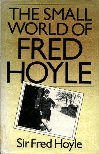 The Small World of Fred Hoyle: An Autobiography by Fred Hoyle | Goodreads