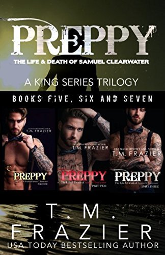 Preppy, The Life & Death of Samuel Clearwater: The Complete Trilogy by ...
