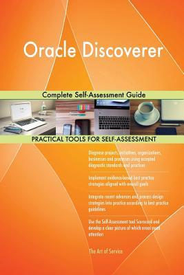 Oracle Discoverer Complete Self-Assessment Guide by Gerardus Blokdyk | Goodreads