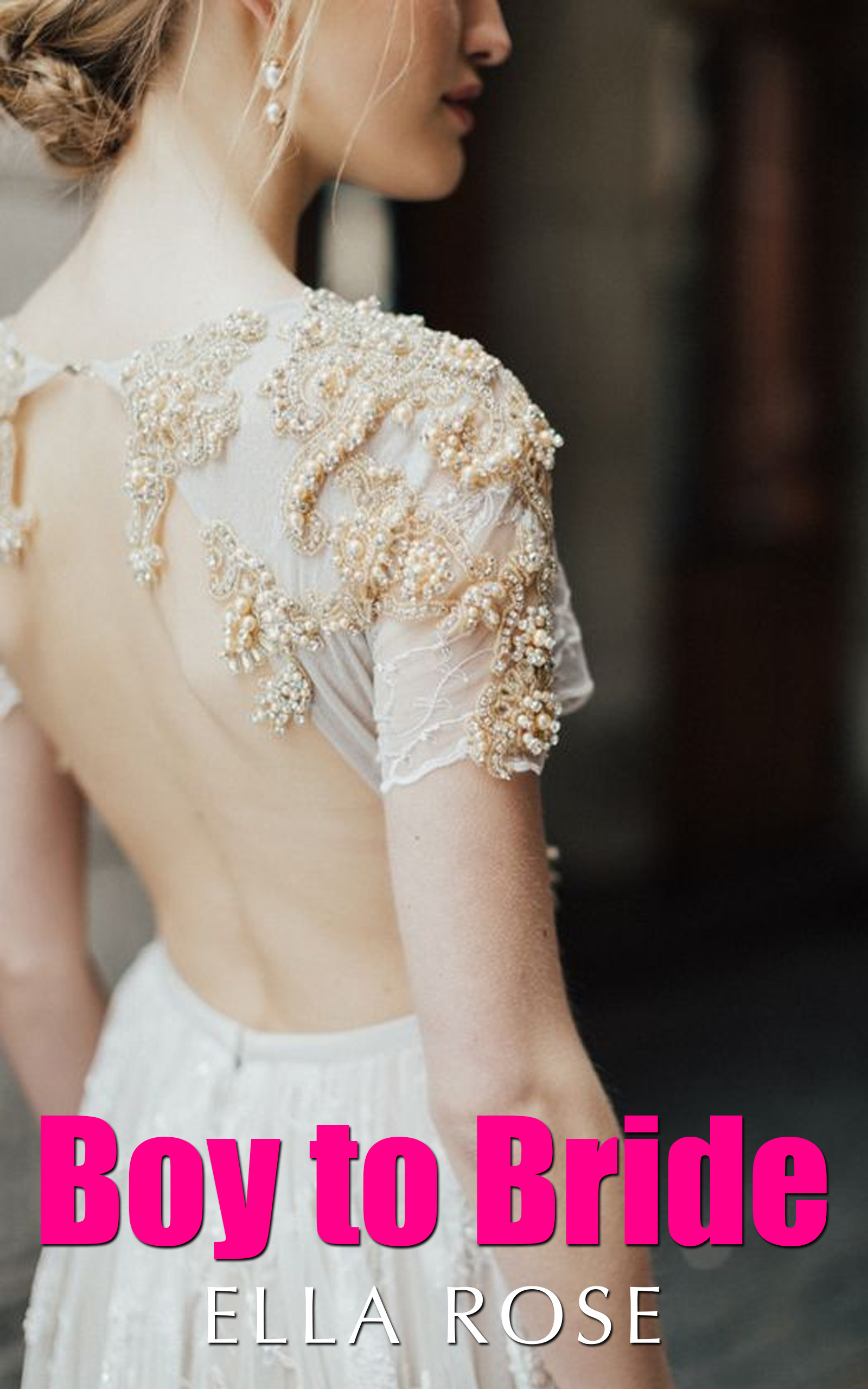 Boy to Bride by Ella Rose | Goodreads