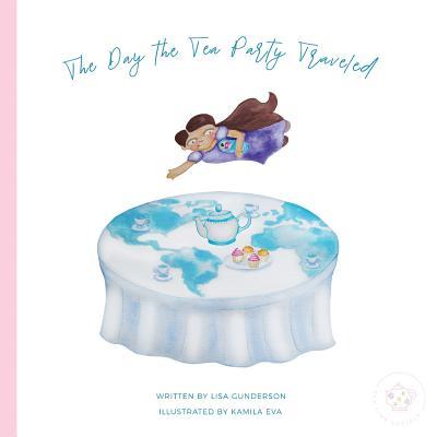 The Day the Tea Party Traveled by Lisa Gunderson | Goodreads