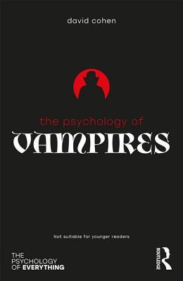 The Psychology of Vampires by David Cohen | Goodreads