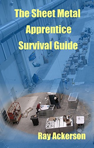 The Sheet Metal Apprentice Survival Guide by Ray Ackerson | Goodreads
