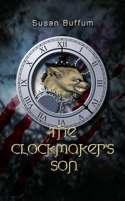 The Clockmaker's Son by Susan Buffum | Goodreads