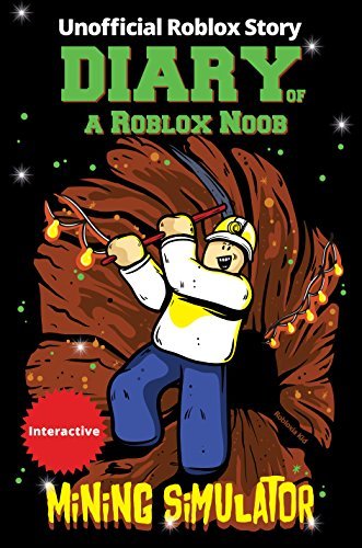 Roblox Books: Diary of a Roblox Noob: Mining Simulator by Robloxia Kid | Goodreads