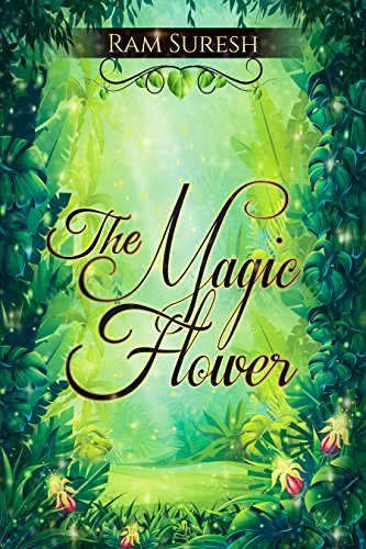 The Magic Flower by Ram Suresh | Goodreads