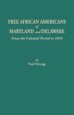 Free African Americans of Maryland and Delaware from the Colonial ...