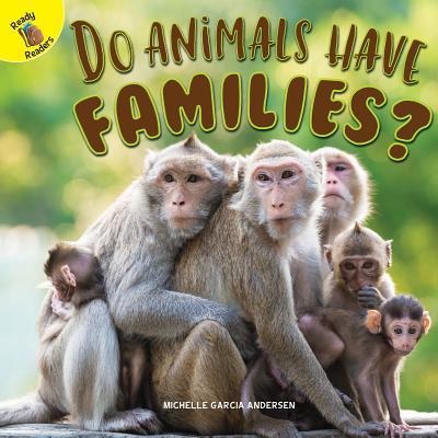 Rourke Educational Media Do Animals Have Families? by Michelle Garcia ...
