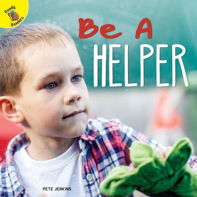 Rourke Educational Media Be a Helper (Discovery Days) by Pete Jenkins ...