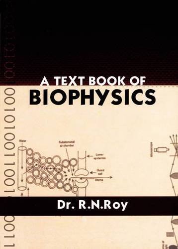 A Textbook of Biophysics by R.N. Roy | Goodreads
