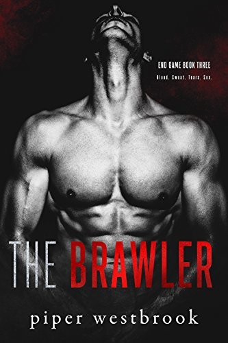The Brawler (End Game, #3) by Piper Westbrook | Goodreads