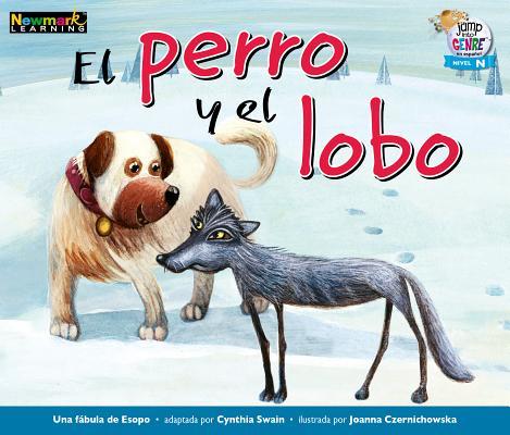 El Perro Y El Lobo Leveled Text (Jump Into Genre (En)) by Cynthia Swain ...