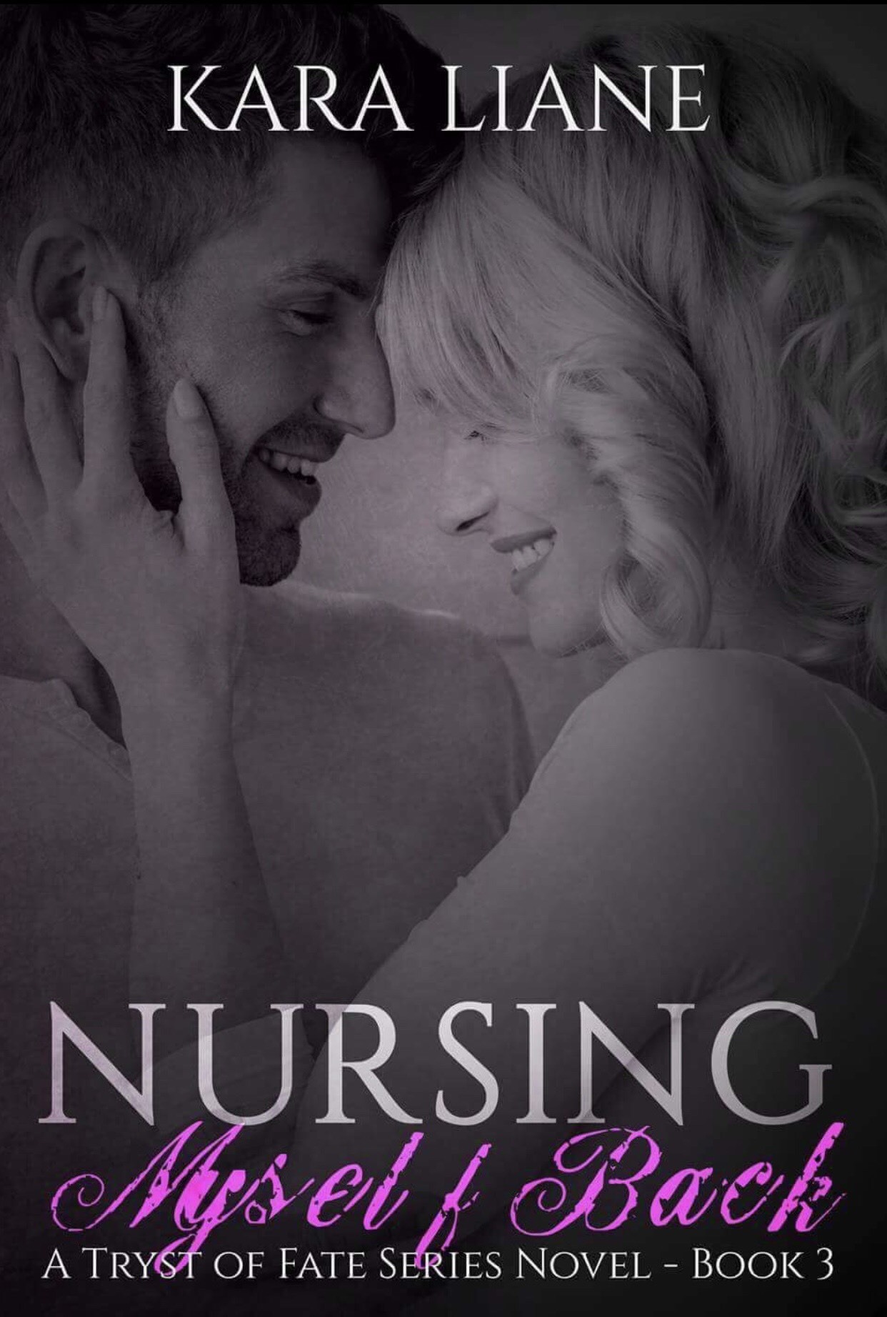 Nursing Myself Back (A Tryst of Fate #3) by Kara Liane | Goodreads