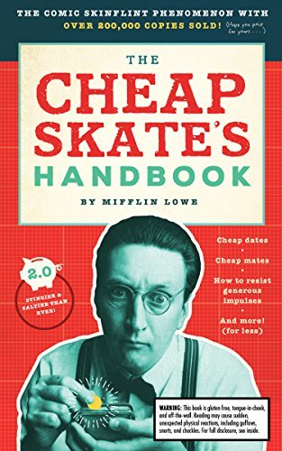 The Cheapskate's Handbook: A Guide to the Subtleties, Intricacies, and ...