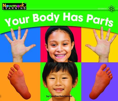 Your Body Has Parts (Rising Readers) by Caroline Hutchinson | Goodreads