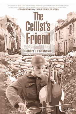 The Cellist’s Friend by Robert J. Fanshawe | Goodreads